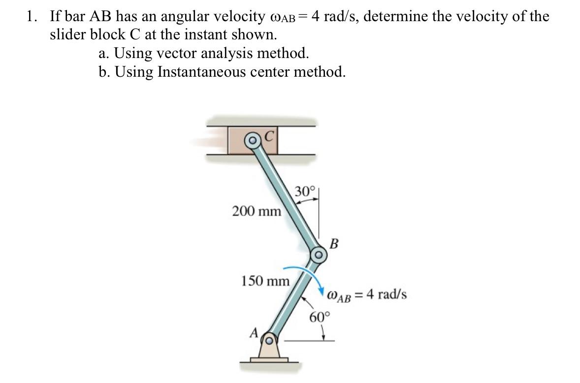 Solved 1. If bar AB has an angular velocity OAB 4 rad/s, | Chegg.com