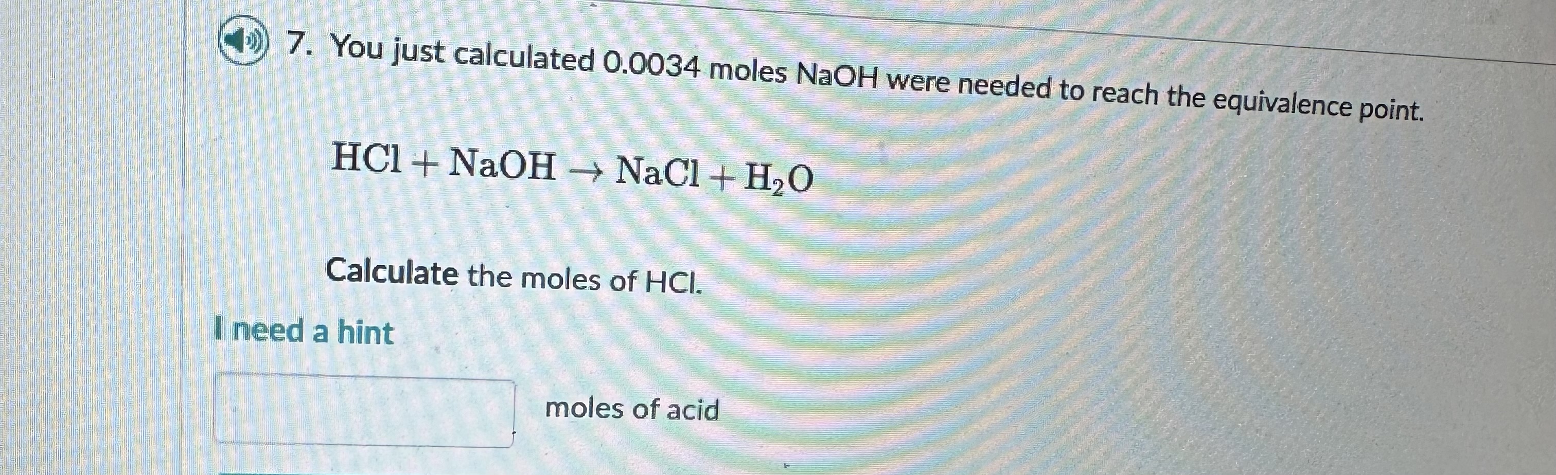 Solved (ii)) 7. You just calculated 0.0034 moles NaOH were | Chegg.com