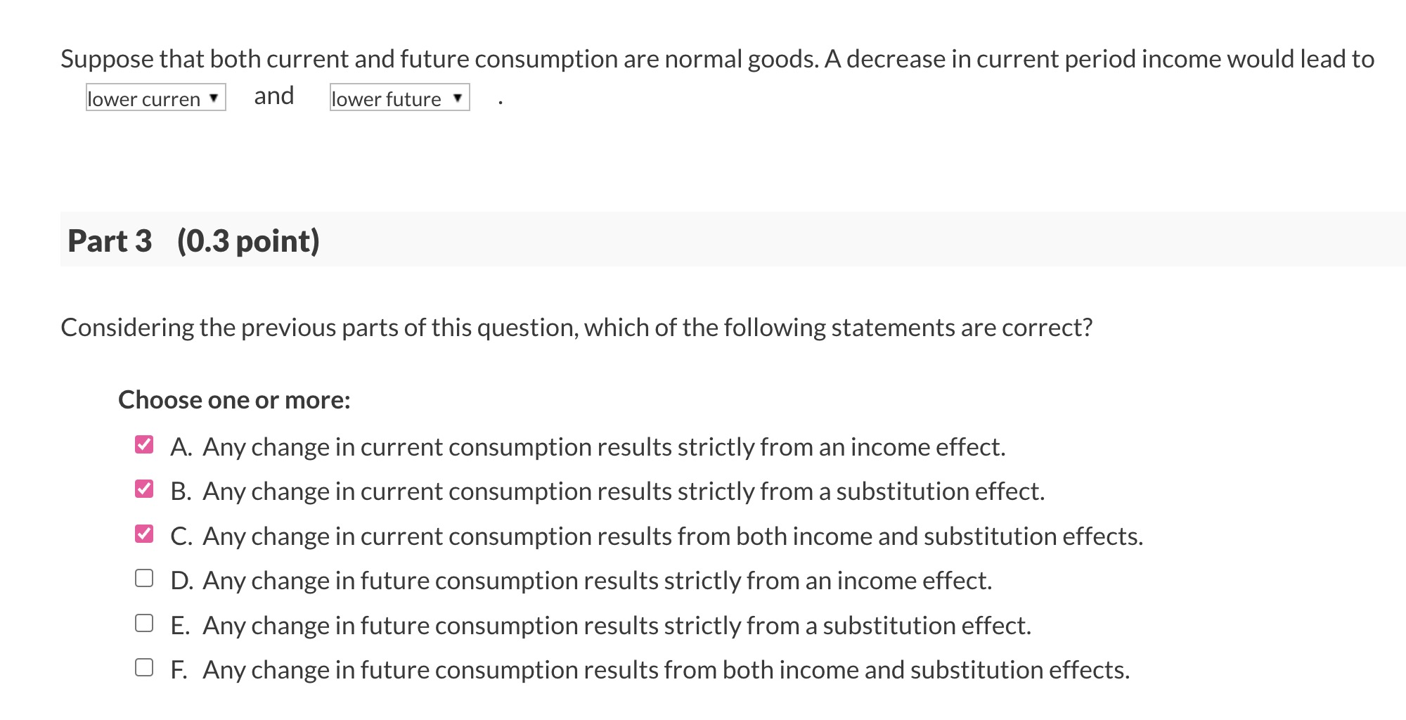 [Solved]: Suppose that both current and future consumption