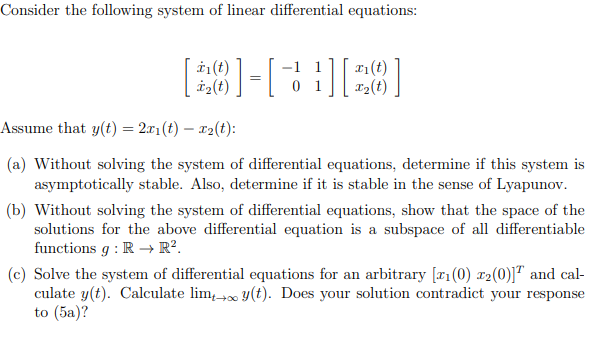 Solved Consider the following system of linear differential | Chegg.com