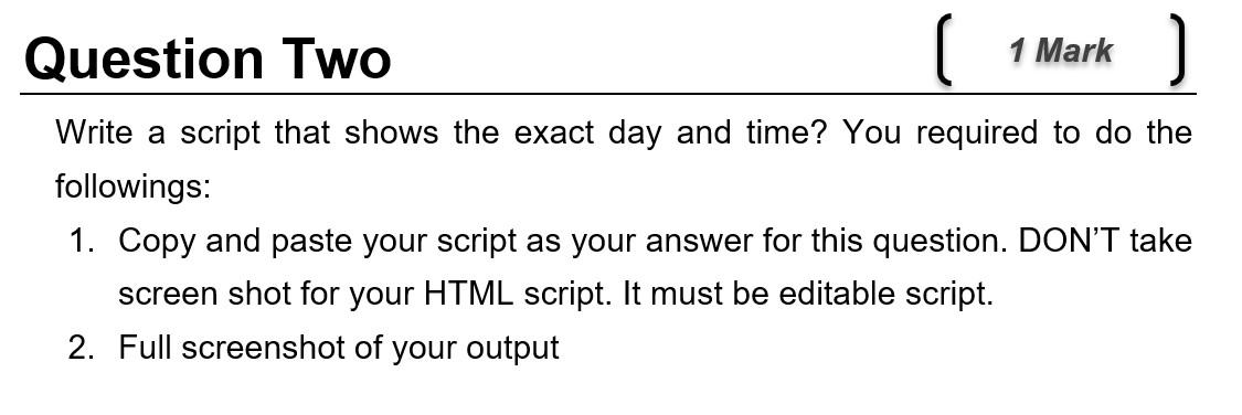 Write a script that shows the exact day and time? You | Chegg.com