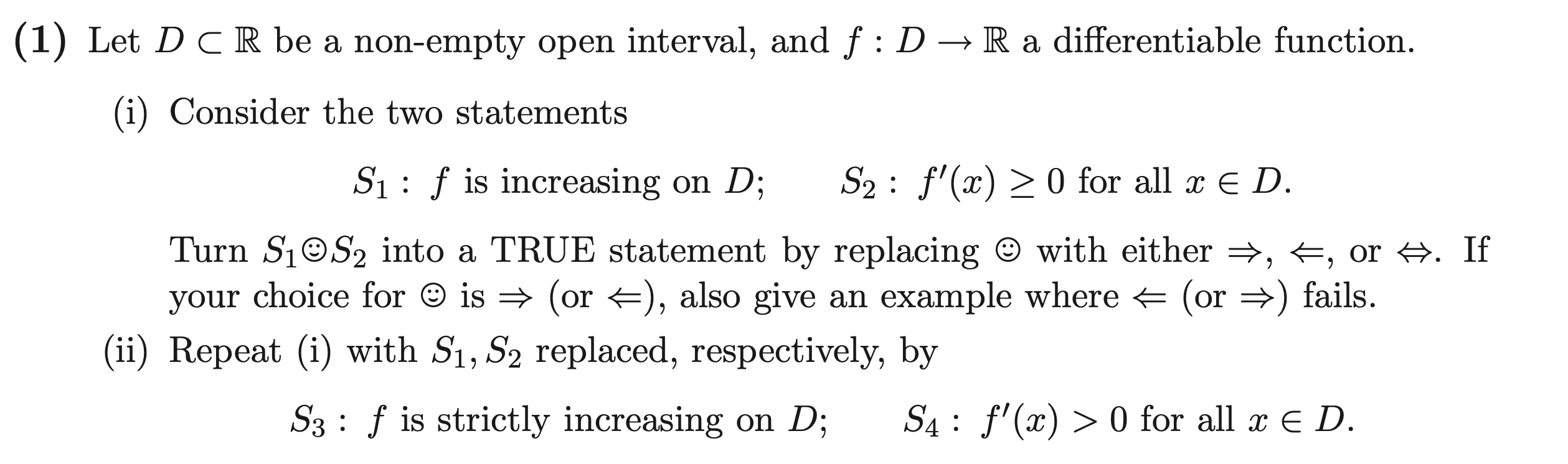 Solved 1) Let D⊂R be a non-empty open interval, and f:D→R a | Chegg.com