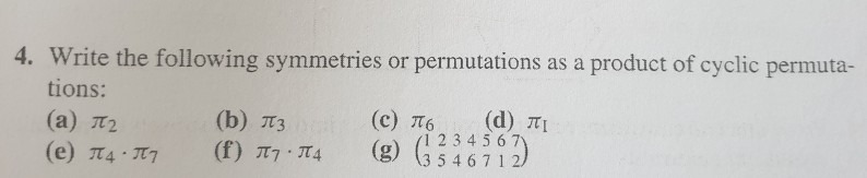 Solved 4. Write the following symmetries or permutations as | Chegg.com