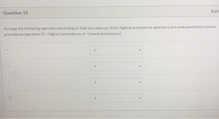 Solved 8 pts Question 15 Arrange the following operators | Chegg.com
