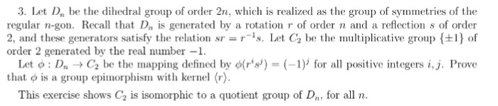 Solved 3. Let Dn be the dihedral group of order 2n, which is | Chegg.com