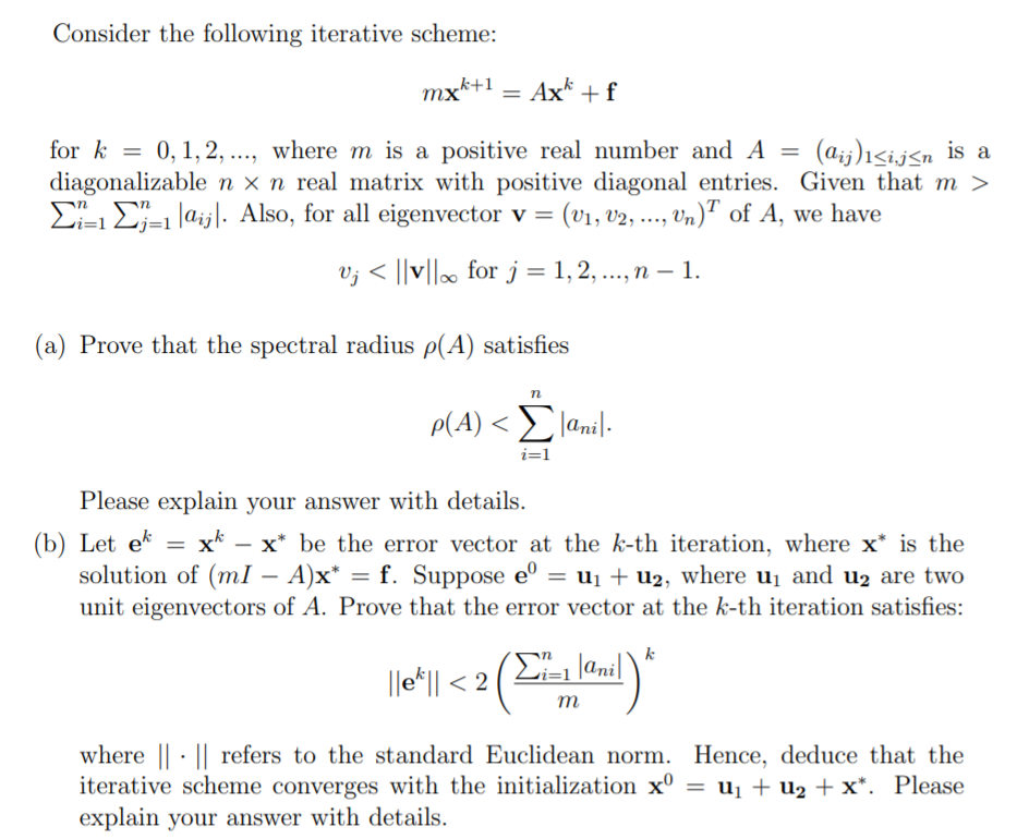 Consider the following iterative scheme: mxk+1 = Axk | Chegg.com