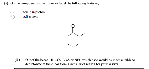 Solved ii) Out of the bases −K2CO3,LDA or NEt which base | Chegg.com