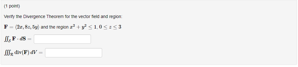 Solved Verify the Divergence Theorem for the vector field | Chegg.com