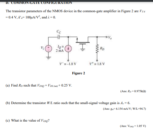Solved D. COMMON-GATE CONFIGURATION The transistor | Chegg.com