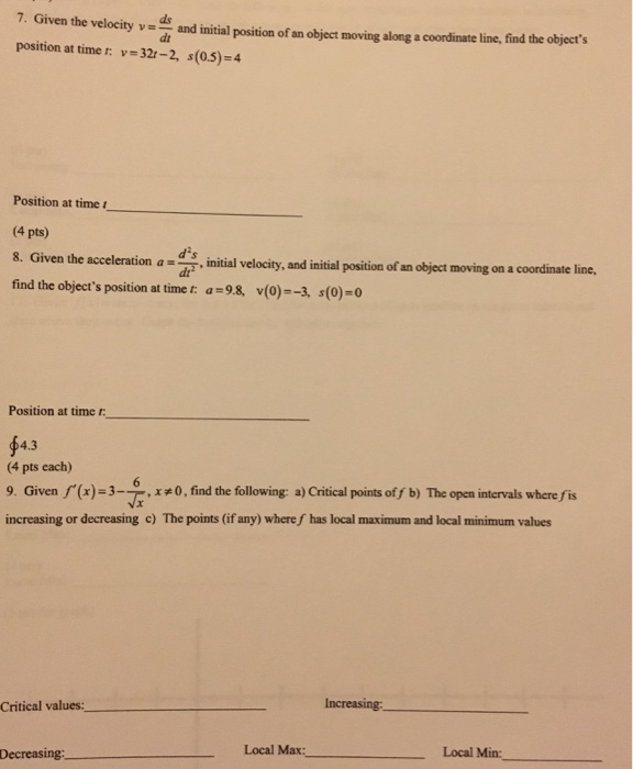Solved Given the velocity v = ds/dt and initial position of | Chegg.com