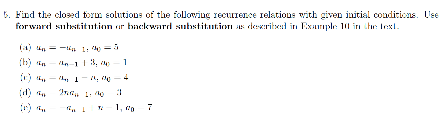 5. Find the closed form solutions of the following | Chegg.com