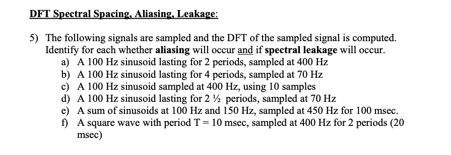Solved DFT Spectral Spacing, Aliasing, Leakage: 5) The | Chegg.com