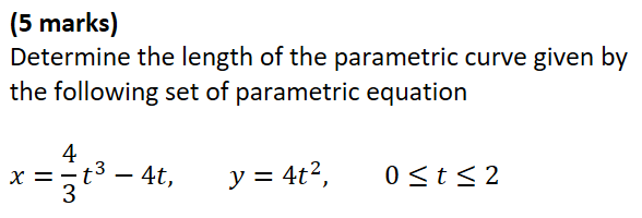 Solved (5 marks) Determine the length of the parametric | Chegg.com