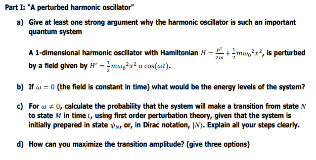 Solved Part I: "A perturbed harmonic oscillator" a) Give at | Chegg.com