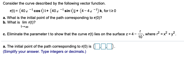 Solved Consider The Curve Described By The Following Vector