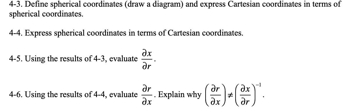 Solved 4-3. Define spherical coordinates (draw a diagram) | Chegg.com