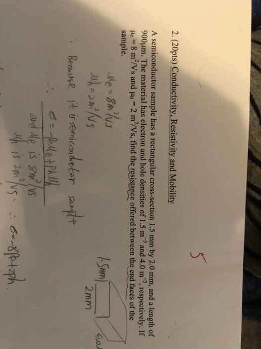 Solved 5 2. (20pts) Conductivity, Resistivity and Mobility A | Chegg.com