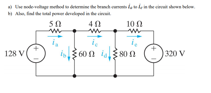 Solved a) Use node-voltage method to determine the branch | Chegg.com