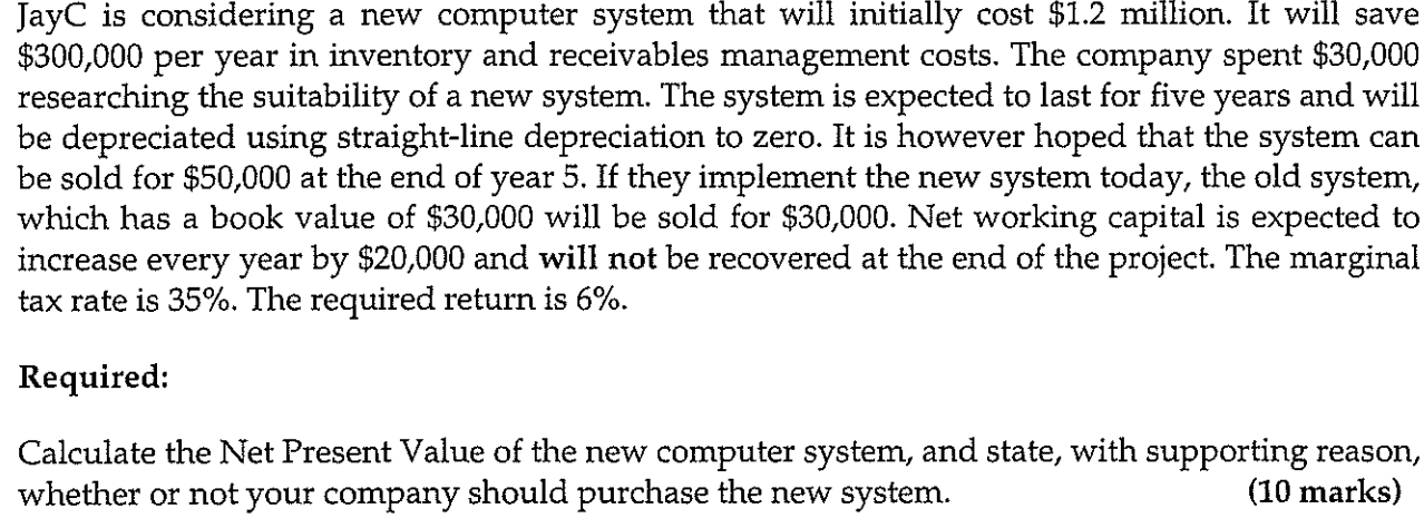 Solved JayC is considering a new computer system that will | Chegg.com