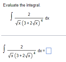 Solved Evaluate the integral.∫﻿﻿2x2(3+2x2)4dx | Chegg.com