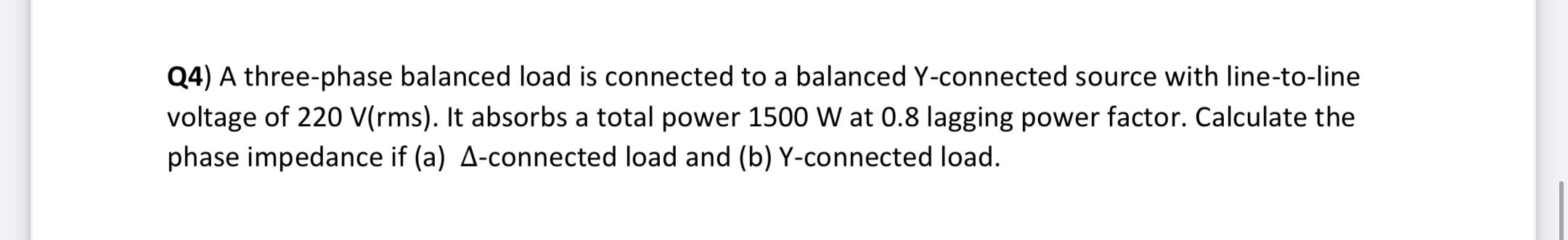 Solved Q4) A three-phase balanced load is connected to a | Chegg.com
