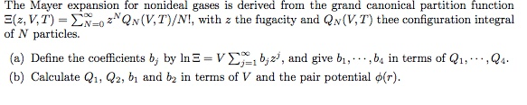 Solved The Mayer expansion for nonideal gases is derived | Chegg.com