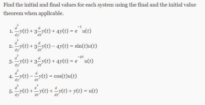 Solved Find the initial and final values for each system | Chegg.com Solved Find the initial and final values for each system | Chegg.com