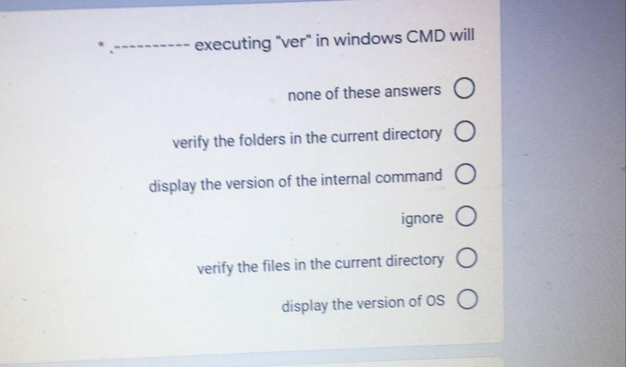 Solved executing 'ver" in windows CMD will none of these | Chegg.com
