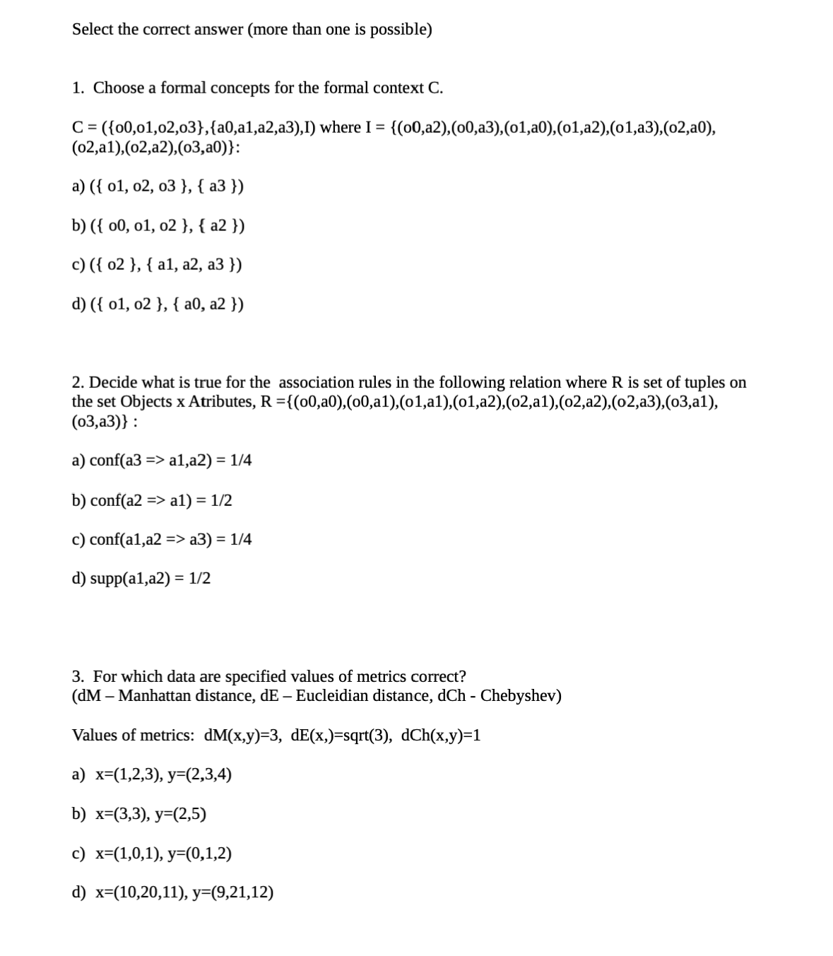 Solved Select the correct answer (more than one is possible) | Chegg.com