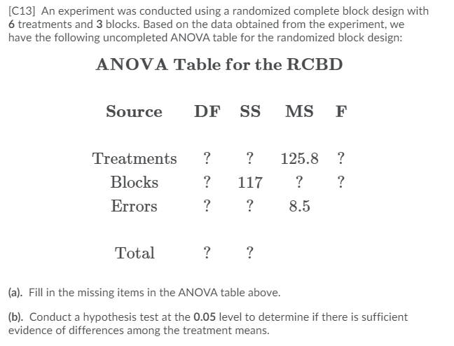 Solved [C13] An experiment was conducted using a randomized | Chegg.com
