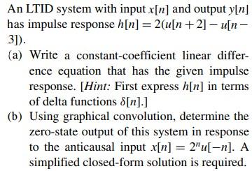 Solved An LTID system with input x[n] and output yin] has | Chegg.com