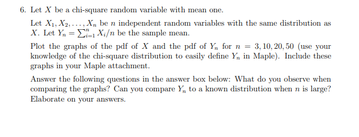 Solved 6. Let X be a chi-square random variable with mean | Chegg.com