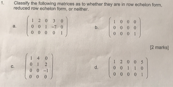 Solved Classify the following matrices as to whether they | Chegg.com