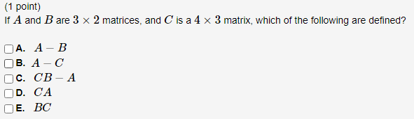 Solved If A and B are 3×2 matrices, and C is a 4×3 matrix, | Chegg.com
