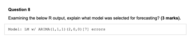 Solved Question 8 Examining the below R output, explain what | Chegg.com
