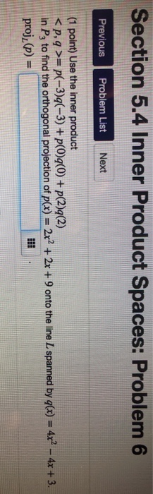 Solved Section 5.4 Inner Product Spaces: Problem 6 Previous | Chegg.com