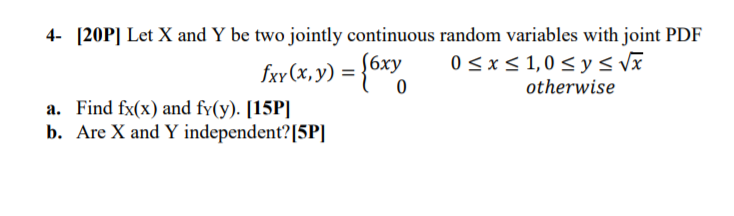 Solved 4- [20P] Let X and Y be two jointly continuous random | Chegg.com