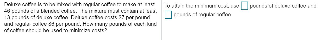 Solved pounds of deluxe coffee and Deluxe coffee is to be | Chegg.com