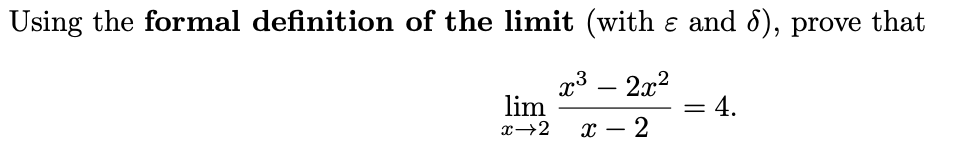 Solved Using the formal definition of the limit (with ε and | Chegg.com