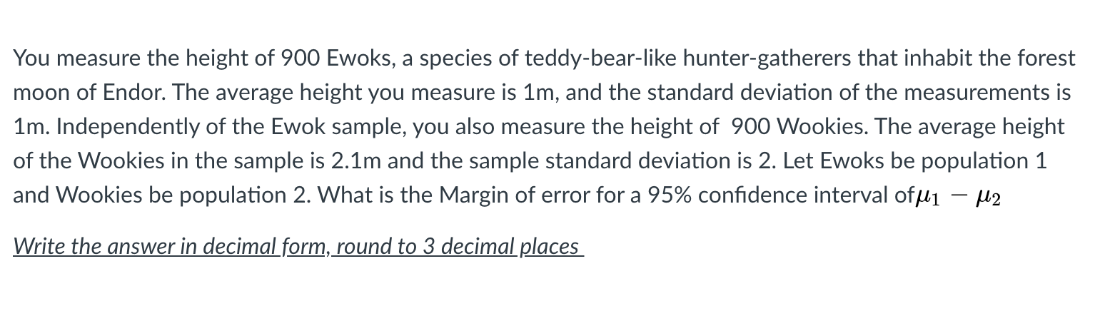Solved You measure the height of 900 Ewoks, a species of | Chegg.com