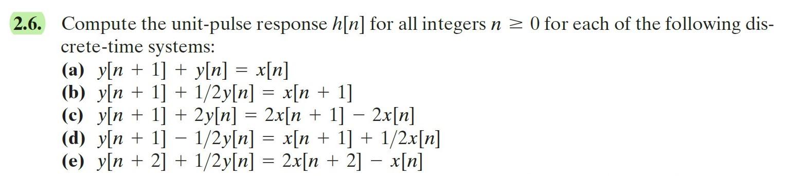 Solved 2.6. Compute the unit-pulse response h[n] for all | Chegg.com