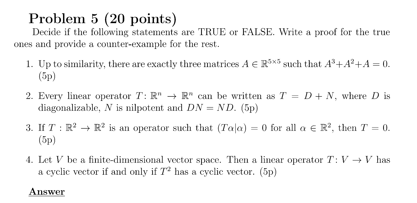 Solved Problem 5 (20 points) Decide if the following | Chegg.com