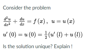 Solved Consider the problem du da2 de du + doma = f (x), u= | Chegg.com