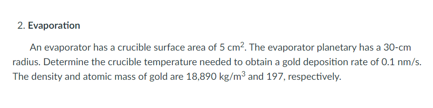 Solved 2. Evaporation An evaporator has a crucible surface | Chegg.com