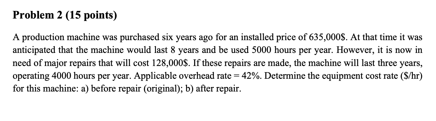Solved Problem 2 (15 points) A production machine was | Chegg.com