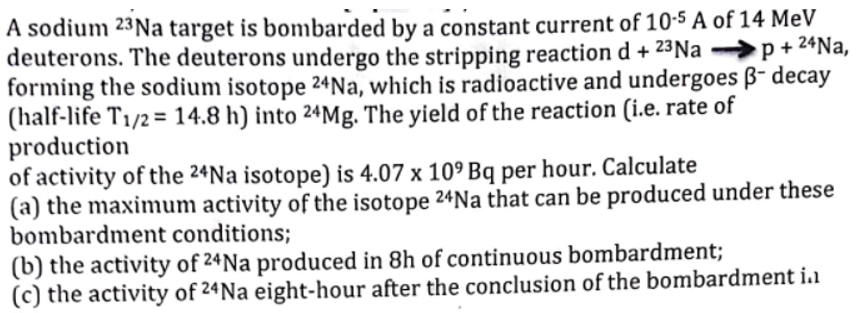 Solved A sodium 23 Na target is bombarded by a constant | Chegg.com