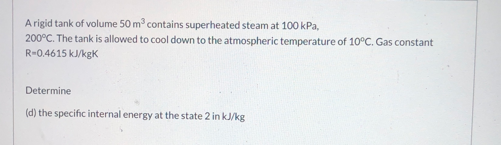 Solved A rigid tank of volume 50 m3 contains superheated | Chegg.com