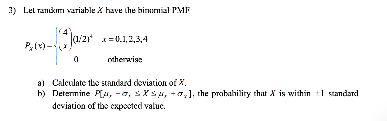 Solved 3) Let random variable X have the binomial PMF | Chegg.com