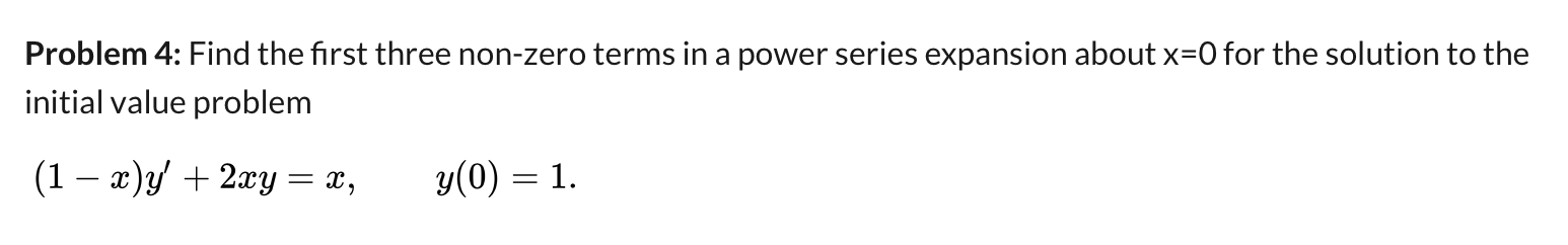 Solved Problem 4: Find the first three non-zero terms in a | Chegg.com