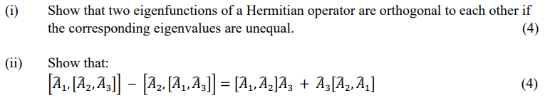 Solved (i) Show that two eigenfunctions of a Hermitian | Chegg.com